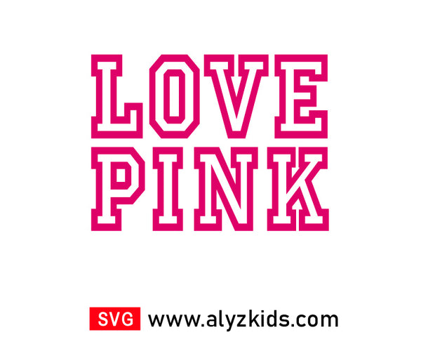 Love Pink Svg Free, Pink Love Svg Free – AlyzKids